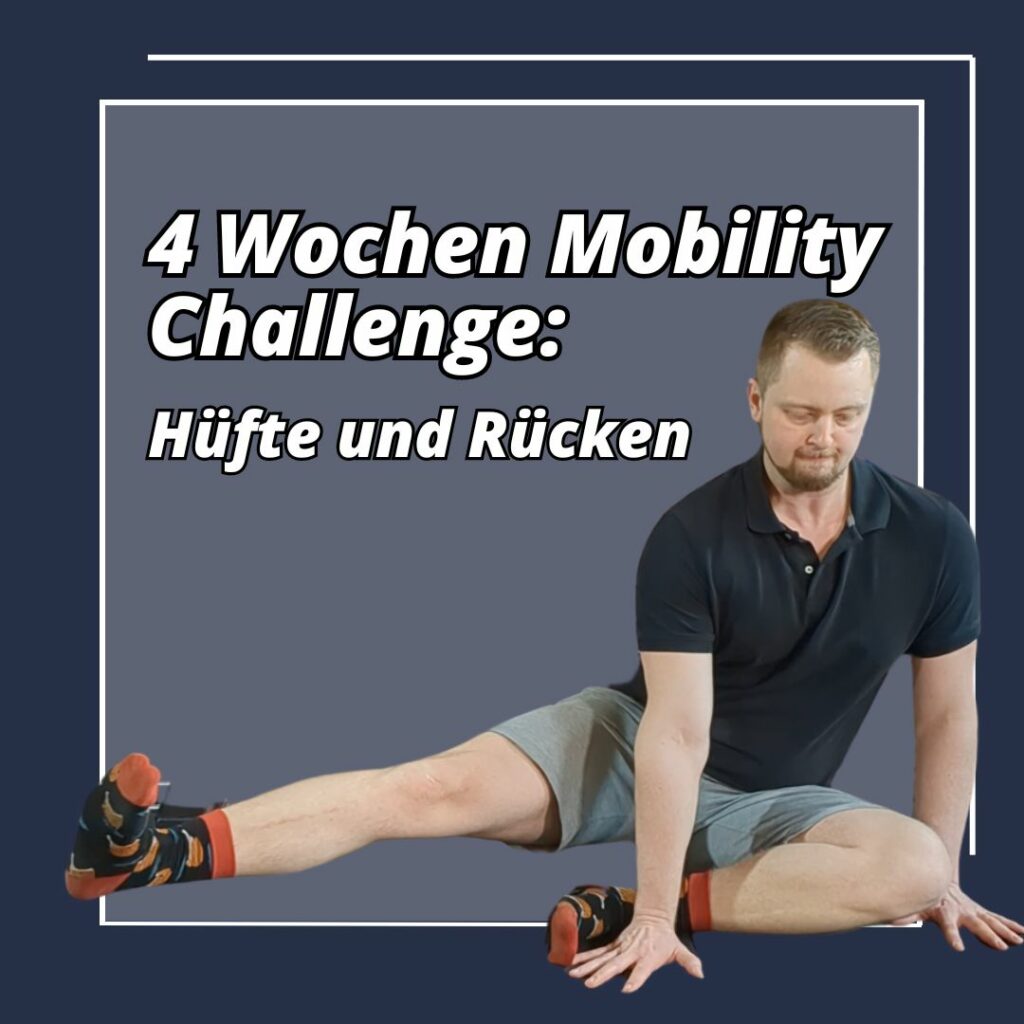4 Wochen Mobility Challenge: Hüfte & Rücken - felixkade.de